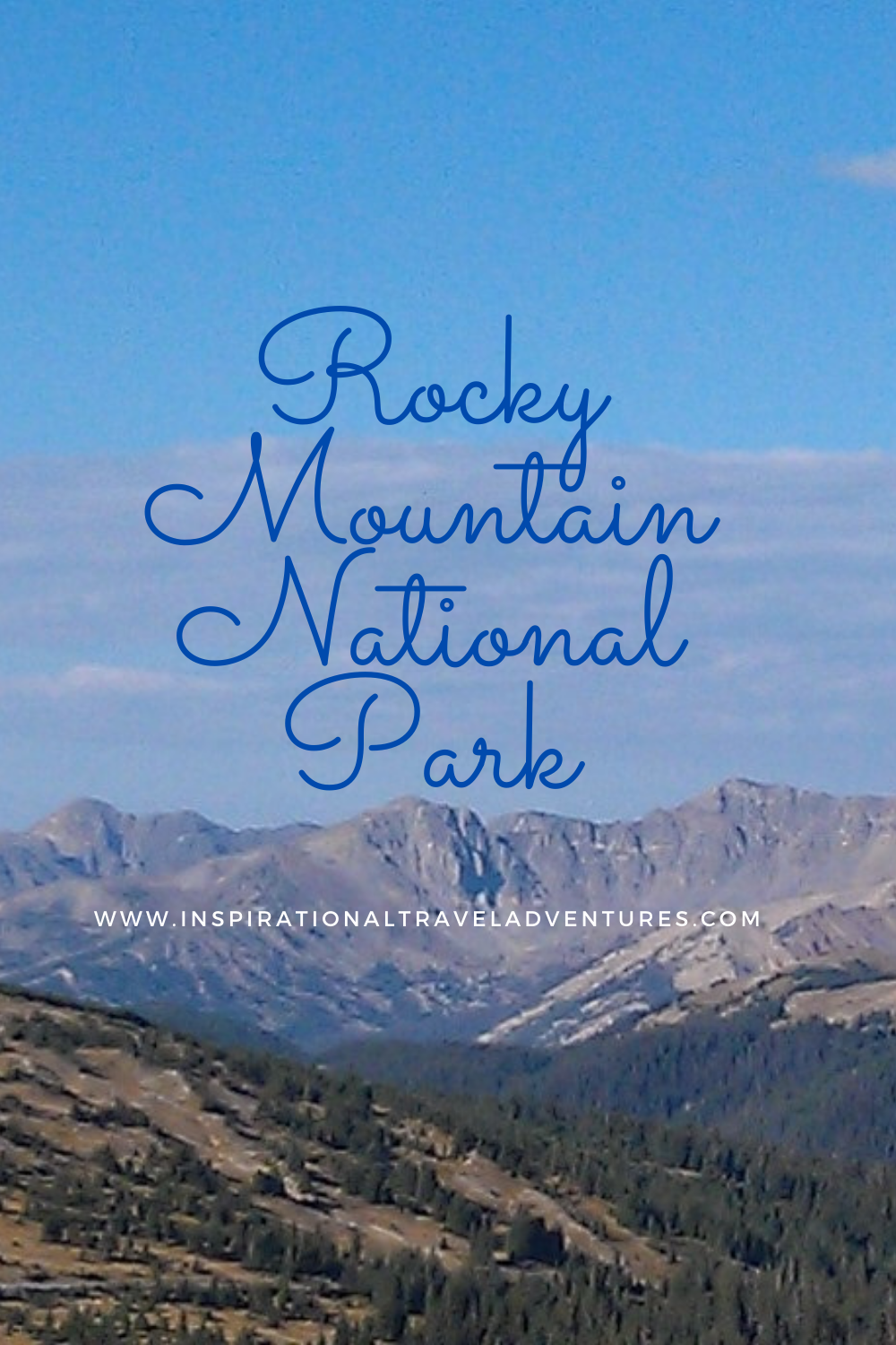 ROCKY MOUNTAIN NATIONAL PARK WHIRLWIND ADVENTURE | Inspirational Travel ...
