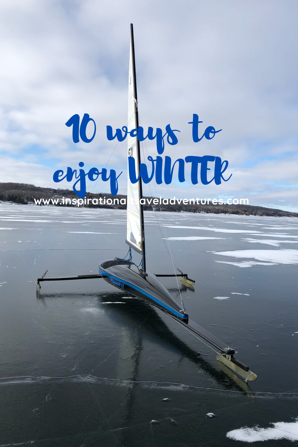 10 WAYS TO ENJOY WINTER - Inspirational Travel Adventures