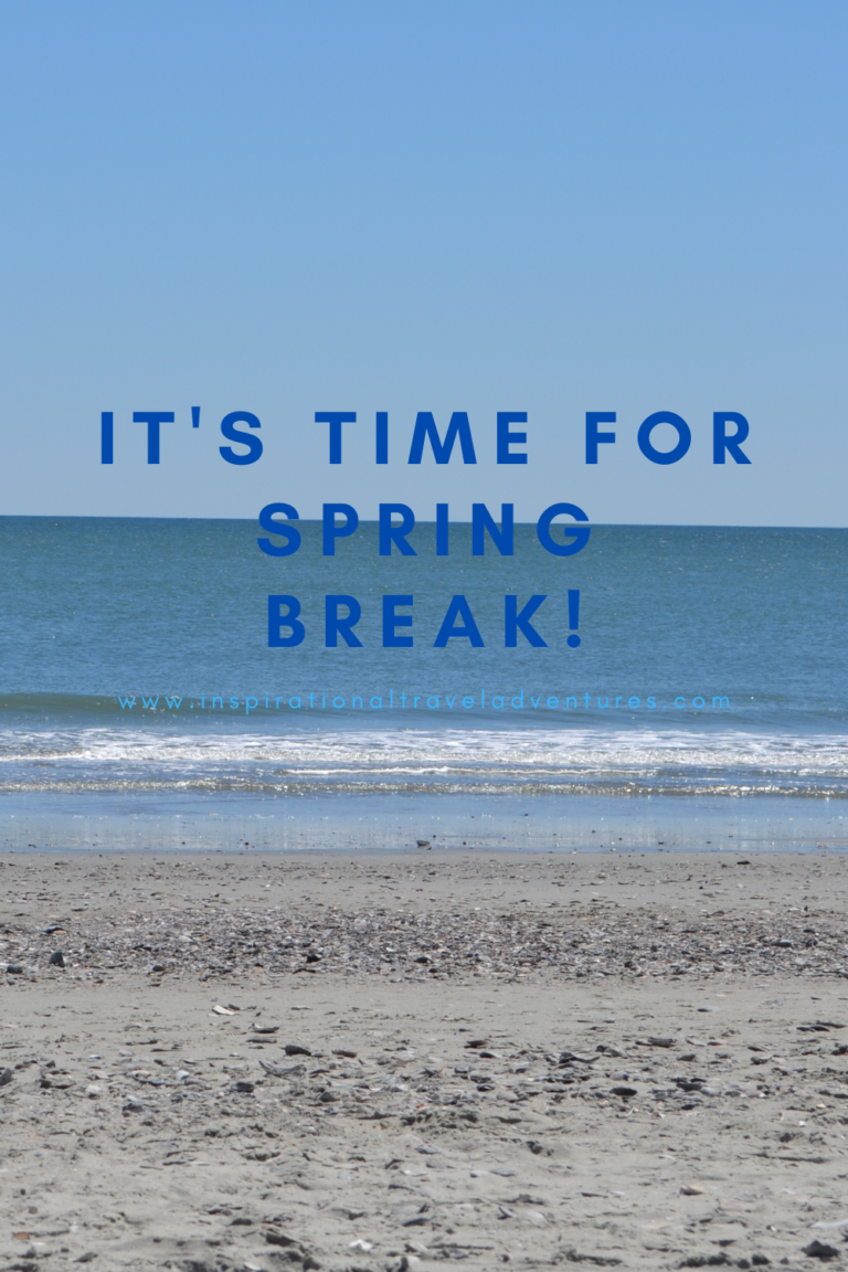 It's time for SPRING BREAK | Inspirational Travel Adventures