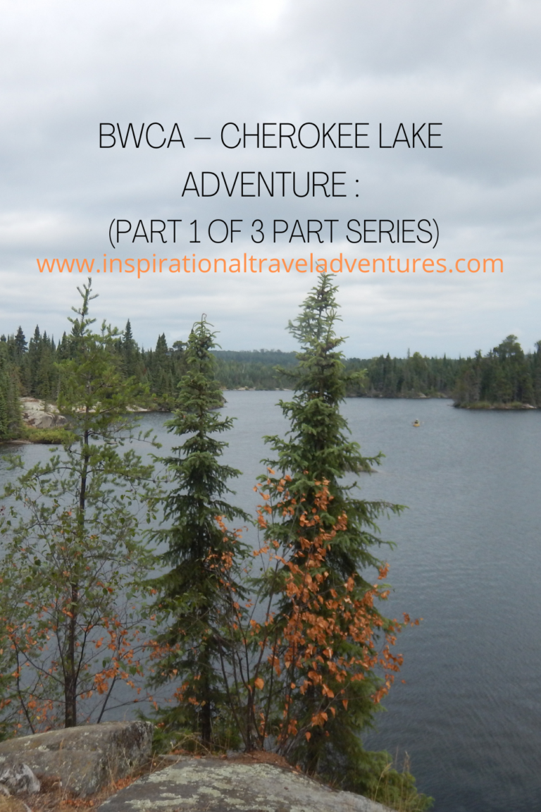 BWCA – CHEROKEE LAKE ADVENTURE : (Part 1 of 3)