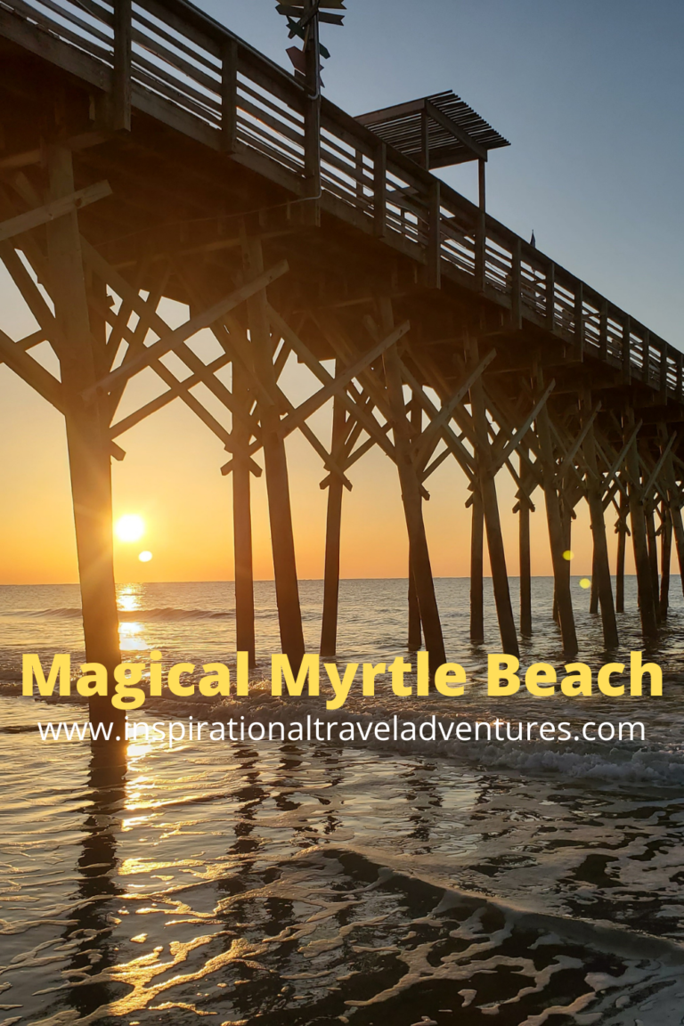 MAGICAL MYRTLE BEACH - Inspirational Travel Adventures