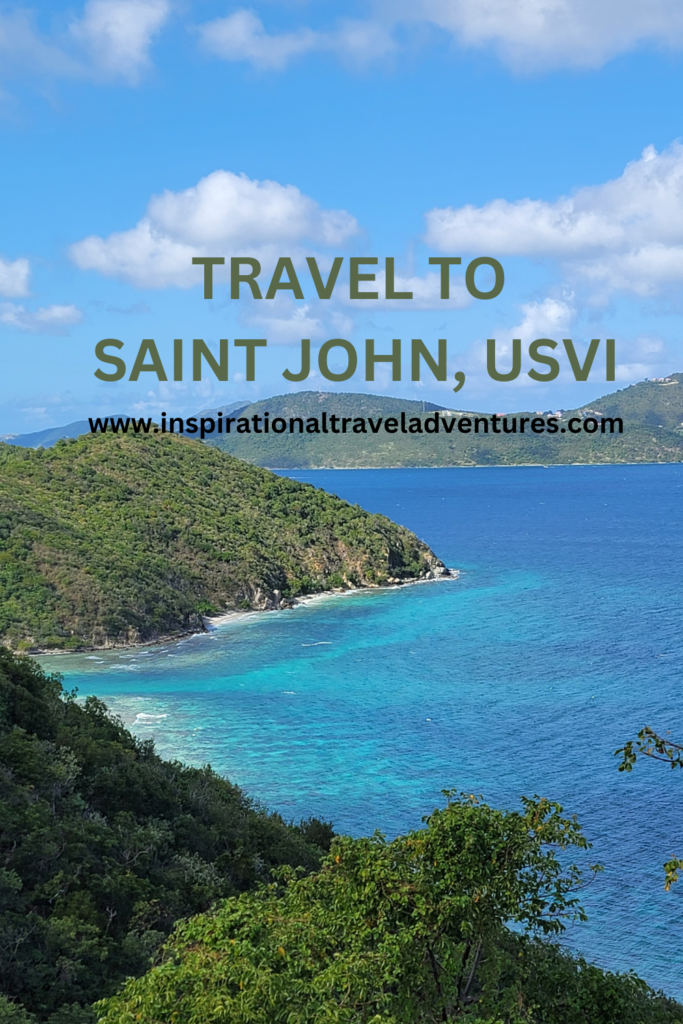 TRAVEL TO SAINT JOHN, USVI - Inspirational Travel Adventures