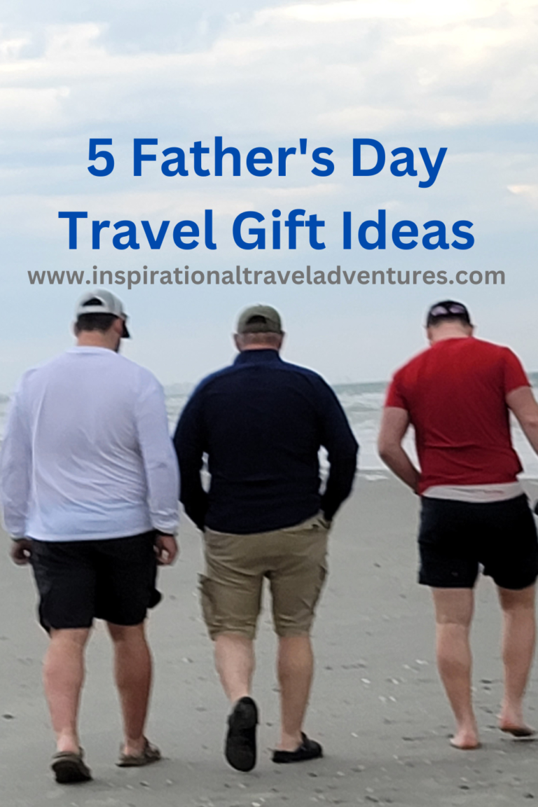 5 FATHER’S DAY TRAVEL GIFT IDEAS - Inspirational Travel Adventures