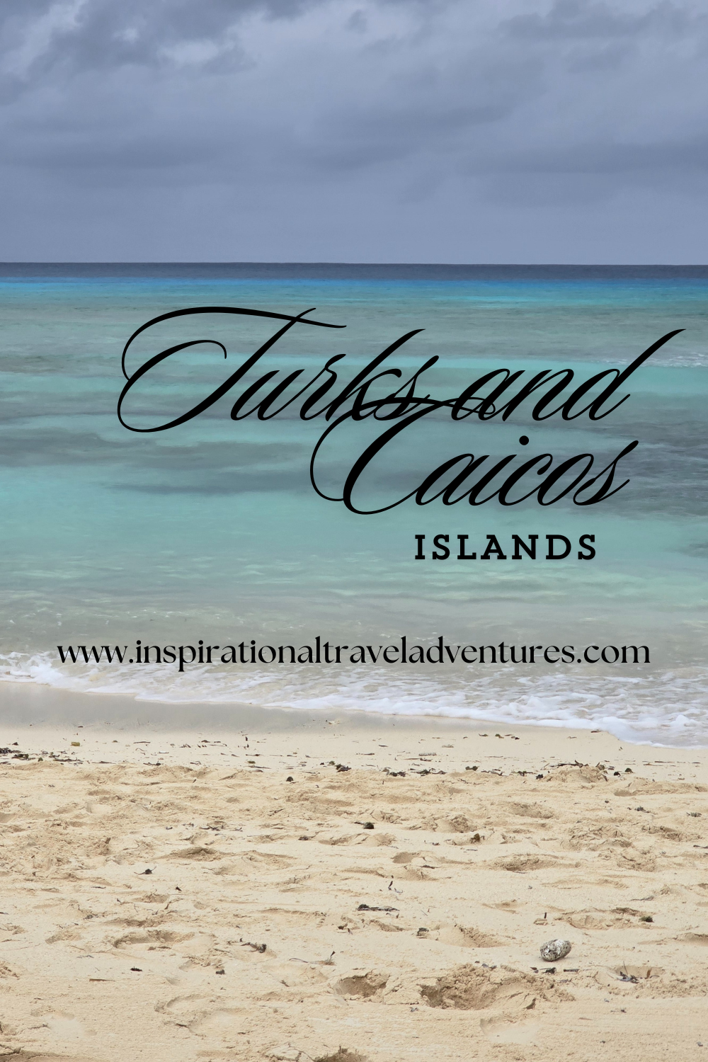 TURKS AND CAICOS ISLANDS - Inspirational Travel Adventures